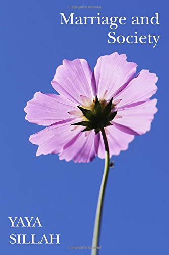 Marriage and Society: Sillah, Mr. Yaya: 9780473271442: Amazon.com: Books