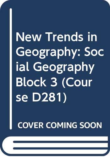 New Trends in Geography: Social Geography Block 3 (Course D281 ...