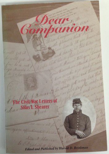 Dear Companion: The Civil War Letters of Silas I. Shearer: Amazon.co.uk ...