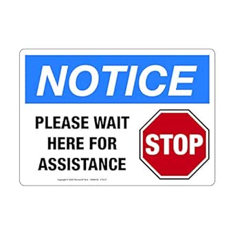 Amazon.com: Vinyl Safety Sign - Notice Please Wait Here for Assistance ...