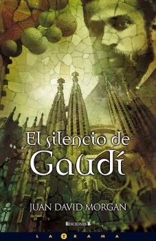 El Silencio de Gaudi : Morgan, Juan David: Amazon.fr: Livres