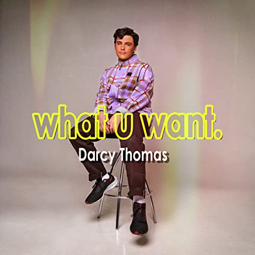 Écouter what u want par Darcy Thomas sur Amazon Music Unlimited