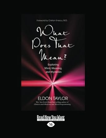 What Does That Mean?: Exploring Mind, Meaning, and Mysteries: Eldon ...