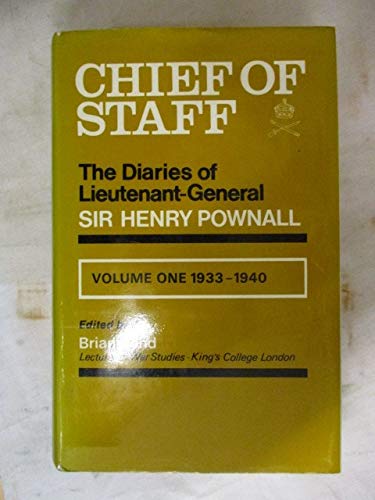Chief of staff;: The diaries of Lieutenant-General Sir Henry Pownall ...