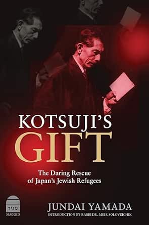 Amazon.com: Kotsuji’s Gift: The Daring Rescue of Japan’s Jewish ...