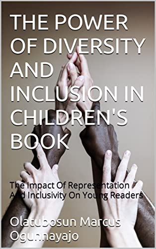 THE POWER OF DIVERSITY AND INCLUSION IN CHILDREN'S BOOK: The Impact Of ...