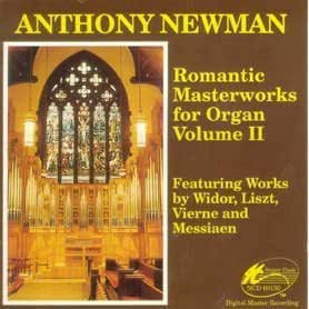 Widor, Liszt, Vierne, Messiaen, Anthony Newman, Mulet - Anthony Newman ...