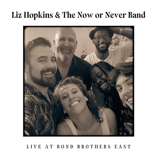 Amazon.com: Liz Hopkins & the Now or Never Band Live at Bond Brothers ...