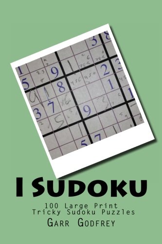 I Sudoku, 100 Large Print Tricky Sudoku Puzzles: Godfrey, Garr ...