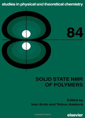 Solid State NMR of Polymers (Volume 84) (Studies in Physical and ...