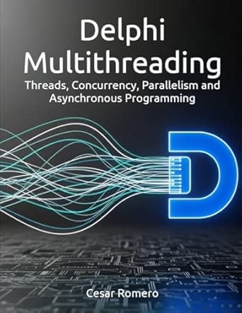 Delphi Multithreading: Threads, Concurrency, Parallelism and ...