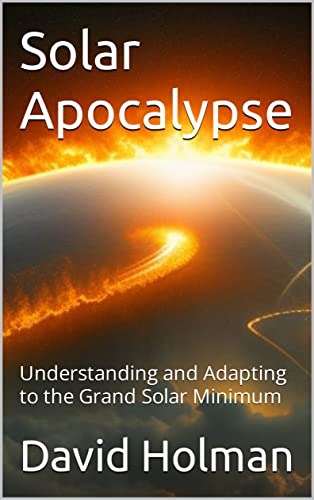 Solar Apocalypse : Understanding and Adapting to the Grand Solar ...