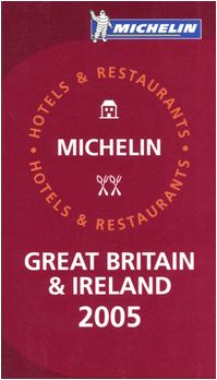 Michelin Red Guide 2005 Great Britain & Ireland: Selection of Hotels ...
