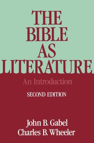 The Bible as Literature: An Introduction: Gabel, John B., Wheeler ...