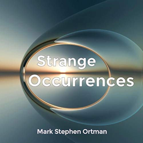 Amazon.com: Strange Occurrences : Mark Stephen Ortman: Digital Music