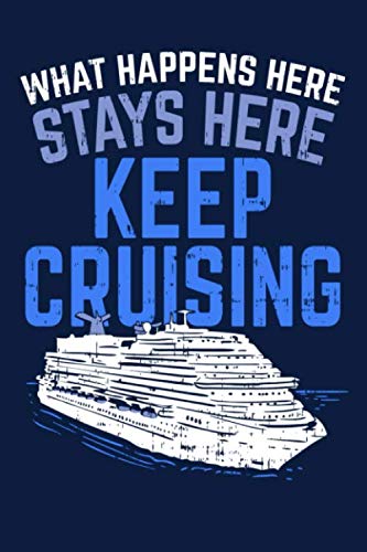 Amazon.co.jp: What Happens Here Stays Here Keep Cruising: Cruise Ship ...