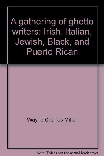 A gathering of ghetto writers: Irish, Italian, Jewish, Black, and ...