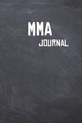 Buy MMA Journal: The Ultimate Training Journal for that Fighter. Mixed ...