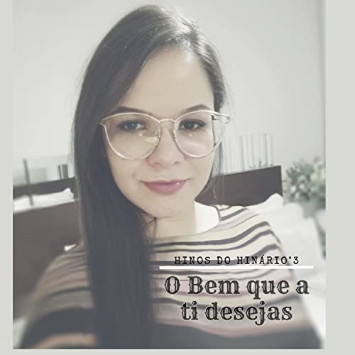 Spiele O Bem Que a Ti Desejas von dayane de mattos ccb auf Amazon Music ab