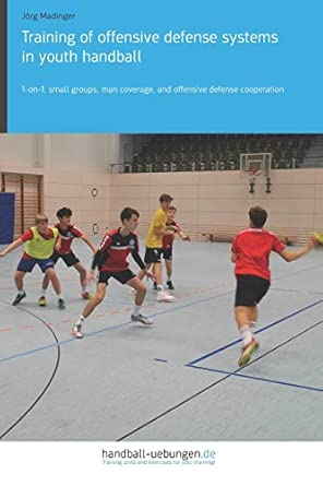 Training of offensive defense systems in youth handball: 1-on-1, small ...