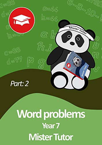 Year 7 Word Problems Practice Book Part 2 Mister Tutor EBook Tutor Year 7 Word Problems Practice Book Part 2 Mister Tutor EBook Tutor