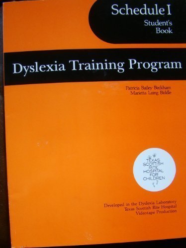 Dyslexia Training Program/Schedule I: Patricia Bailey Beckham, Marietta Laing Biddle ...