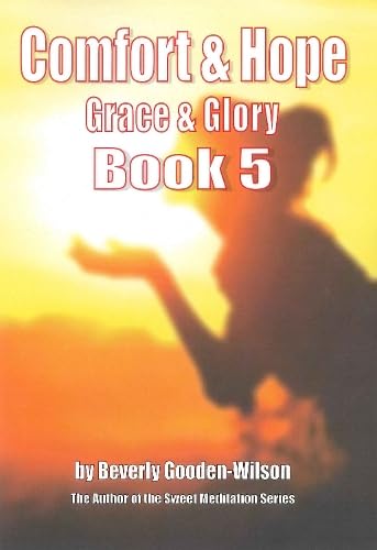 Comfort and Hope - Grace and Glory Book 5: Amazon.co.uk: Gooden-Wilson ...