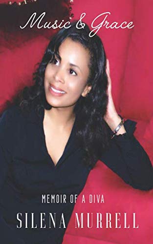 Music & Grace: Memoir of a Diva: MURRELL, SILENA: 9781790730322: Amazon ...