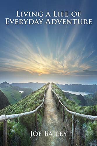 Living a Life of Everyday Adventure: A Guide to Incorporating Fun ...