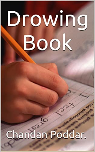 Drowing Book eBook : Poddar, Chandan: Amazon.in: Kindle Store