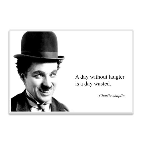 A Day Without Laughter is a Day Wasted by Charlie Chaplin Motivational ...