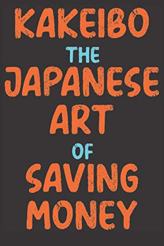 Kakeibo the Japanese Art of Saving Money: Your Balanced Budget, 12 ...
