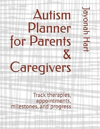 Autism Planner for Parents & Caregivers: Track therapies, appointments ...