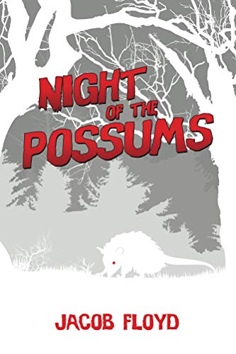 Amazon.com: Night of the Possums eBook : Floyd, Jacob: Books