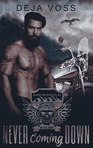 Amazon.com: Never Coming Down: Mountain Misfits MC Book 1 eBook : Voss ...