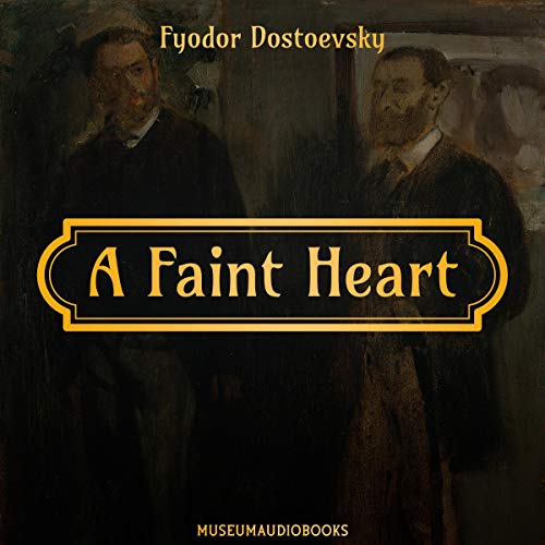 Amazon.com: A Faint Heart (Audible Audio Edition): Fyodor Dostoevsky ...