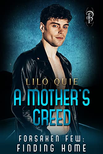 A Mother's Creed (Forsaken Few: Finding Home Book 1) - Kindle edition ...