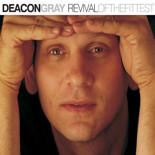 Deacon Gray - Revival (Of the Fittest) - Amazon.com Music