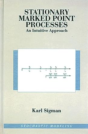 Buy Stationary Marked Point Processes: An Intuitive Approach: 2 (Stochastic Modeling Series ...
