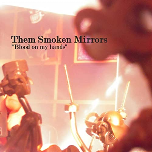 Blood on My Hands de Them Smoken Mirrors en Amazon Music Unlimited
