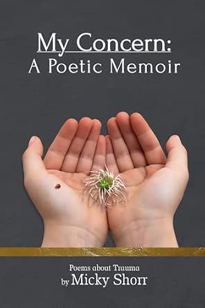 Amazon.com: My Concern: A Poetic Memoir: Poems About Trauma ...