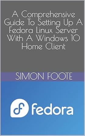 Amazon.com: A Comprehensive Guide To Setting Up A Fedora Linux Server ...