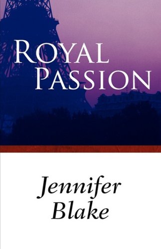 Royal Passion: Blake, Jennifer: 9780759257924: Amazon.com: Books
