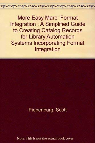 More Easy Marc: Format Integration : A Simplified Guide to Creating ...