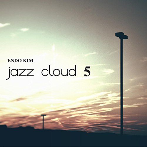 Amazon Music - Endo KimのJazz Cloud 5 - Amazon.co.jp