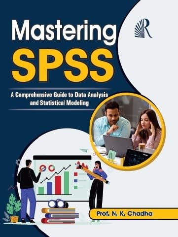 Amazon.in: Buy Mastering SPSS A Comprehensive guide to data analysis and statistical modeling ...