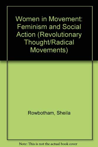Women in Movement: Feminism and Social Action (Revolutionary Thought ...