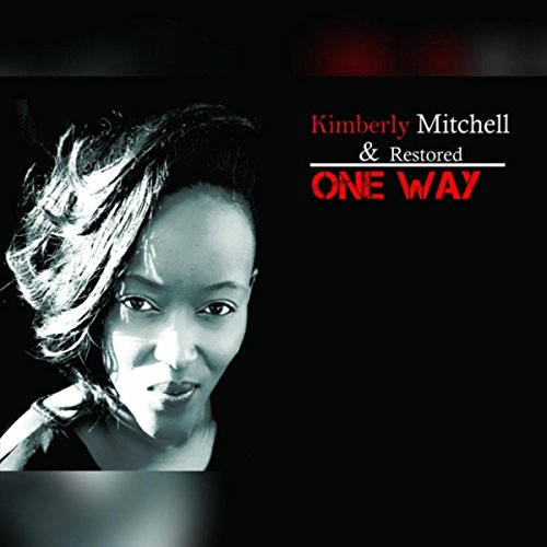 One Way (feat. Restored) by Kimberly Mitchell on Amazon Music - Amazon.com