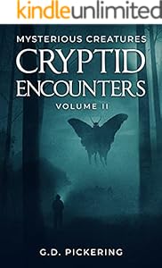 Amazon.com: Mysterious Creatures: Cryptid Encounters: A Collection of Real Life Encounters with ...