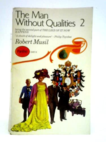 The Man Without Qualities 2: The Like of it Now Happens: Robert Musil ...